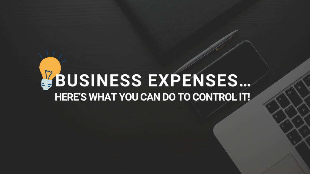 Business Expenses… Here’s What You Can Do To Control It! – PUNB