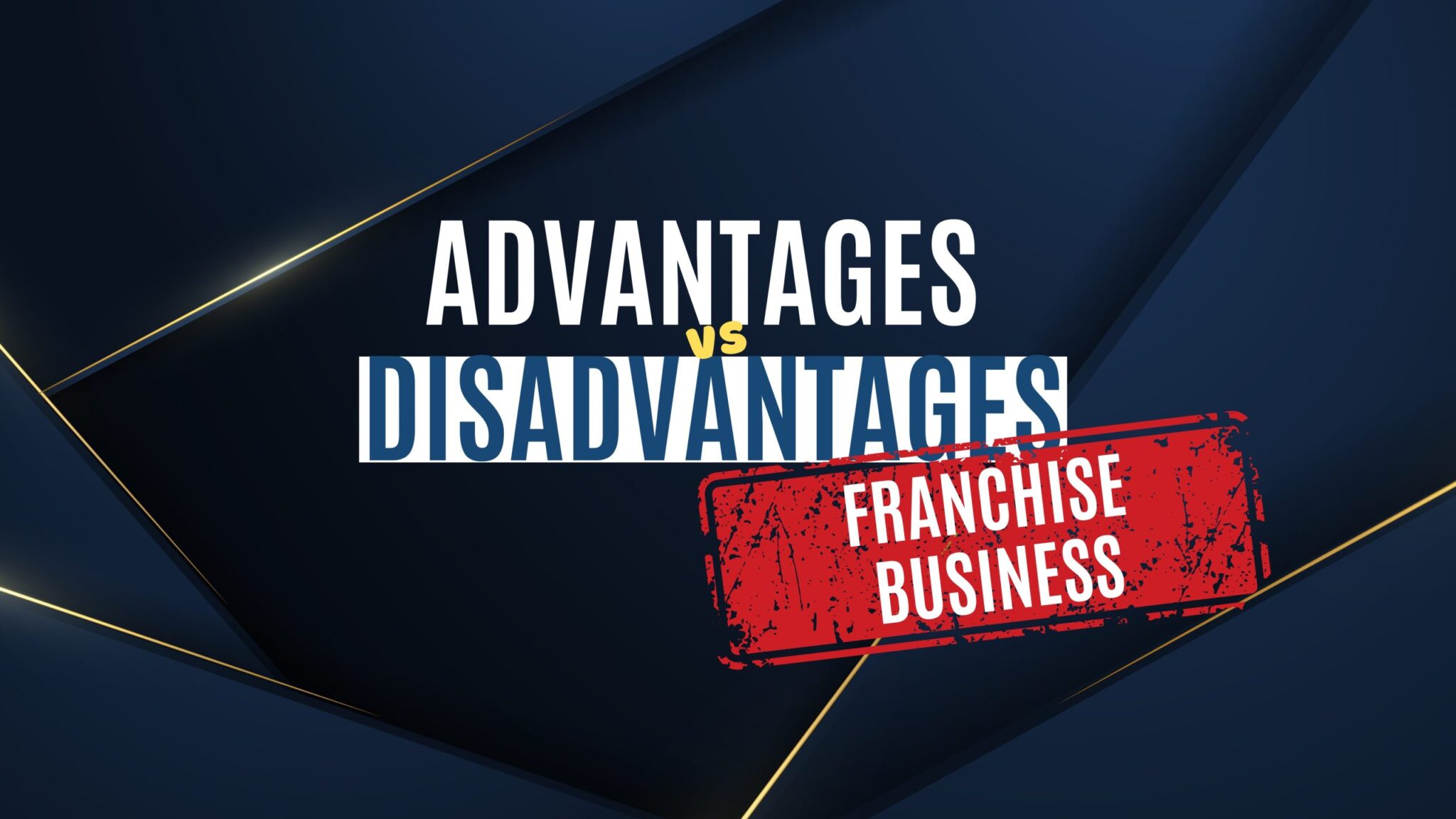 Advantages and Disadvantaged Franchise Business – PUNB